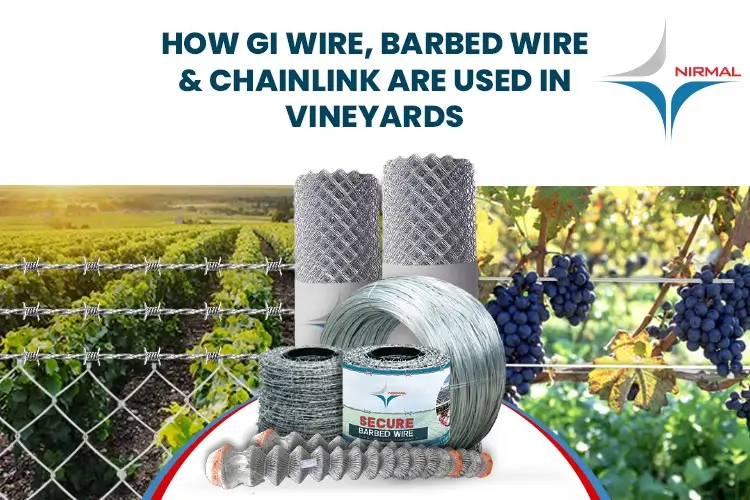 Vineyard Uses of GI Wire, Barbed Wire & Chainlink | Group Nirmal - Nirmal